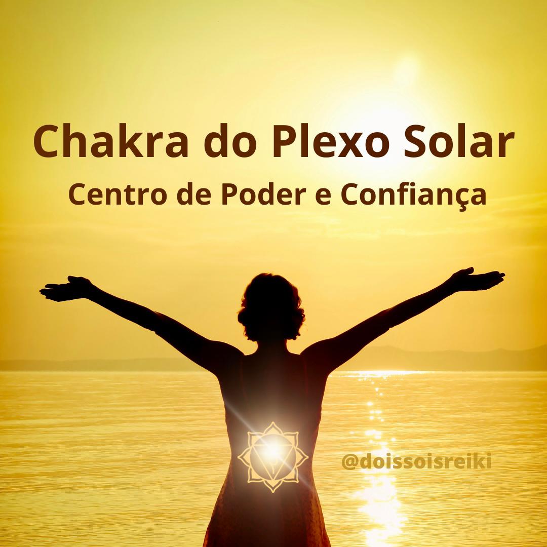 Flores no Ar | [O SER EM SINTONIA] Chakra do Plexo Solar: Centro de ...